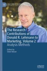 The Research Contributions of Donald R. Lehmann to Marketing, Volume 2: Analysis Methods ...