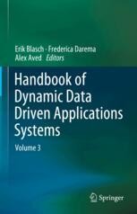 Handbook of Dynamic Data Driven Applications Systems: Volume 3 | SpringerLink