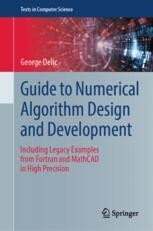 Guide to Numerical Algorithm Design and Development: Including Legacy Examples from Fortran and ...