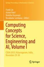Computing Concepts for Science, Engineering and AI, Volume I: CSEAi 2023, Vizianagaram, India ...