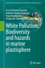 White Pollution: Biodiversity and hazards in marine plastisphere ...