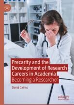 Precarity and the Development of Research Careers in Academia: Becoming ...