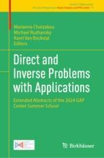 Direct and Inverse Problems with Applications: Extended Abstracts of the 2024 GAP Center Summer ...
