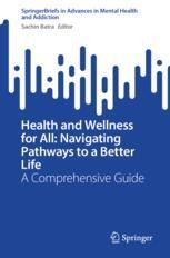 Health and Wellness for All: Navigating Pathways to a Better Life: A ...
