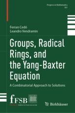 Groups, Radical Rings, and the Yang-Baxter Equation: A Combinatorial Approach to Solutions ...