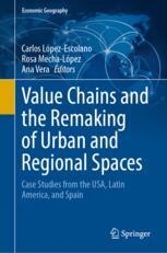Value Chains and the Remaking of Urban and Regional Spaces: Case ...