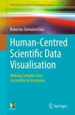 Human-Centred Scientific Data Visualisation: Making Complex Data Accessible for Everyone ...