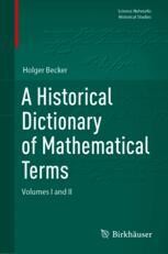 A Historical Dictionary of Mathematical Terms: Volumes I and II ...