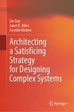 Architecting a Satisficing Strategy for Designing Complex Systems ...