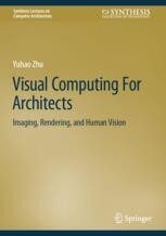 Visual Computing For Architects: Imaging, Rendering, and Human Vision | Springer Nature Link ...