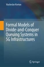 Formal Models of Divide-and-Conquer Queuing Systems in 5G Infrastructures | SpringerLink