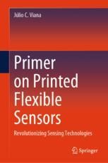 Primer on Printed Flexible Sensors: Revolutionizing Sensing ...