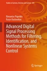Advanced Digital Signal Processing Methods for Filtering, Identification, and Nonlinear Systems ...