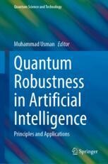 Quantum Robustness in Artificial Intelligence: Principles and Applications | Springer Nature ...