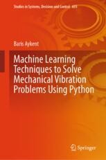 Machine Learning Techniques to Solve Mechanical Vibration Problems ...