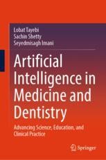 Artificial Intelligence in Medicine and Dentistry: Advancing Science, Education, and Clinical ...