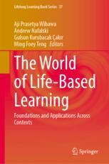 The World of Life-Based Learning: Foundations and Applications Across Contexts | Springer Nature ...