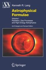 Astrophysical Formulae: Volume I & Volume II: Radiation, Gas Processes ...