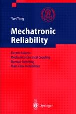 Mechatronic Reliability: Electric Failures, Mechanical-Electrical Coupling, Domain Switching ...