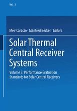 Solar Thermal Central Receiver Systems: Volume 3: Performance ...