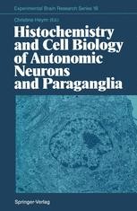 Histochemistry and Cell Biology of Autonomic Neurons and Paraganglia ...