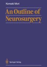 An Outline of Neurosurgery | SpringerLink