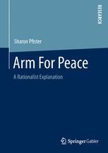 Arm For Peace: A Rationalist Explanation | SpringerLink