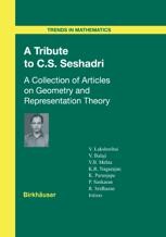 A Tribute to C.S. Seshadri: A Collection of Articles on Geometry and ...