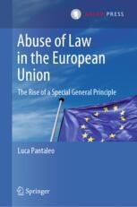 Abuse of Law in the European Union: The Rise of a Special General ...