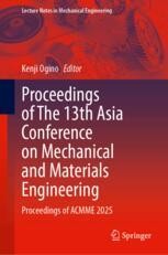 Proceedings of The 13th Asia Conference on Mechanical and Materials ...