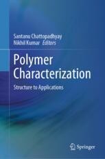 Polymer Characterization: Structure to Applications | Springer Nature Link (formerly SpringerLink)