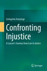 Confronting Injustice: A Lawyer’s Journey from Law to Justice ...