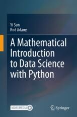 A Mathematical Introduction to Data Science with Python | Springer ...