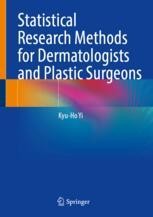 Statistical Research Methods for Dermatologists and Plastic Surgeons ...