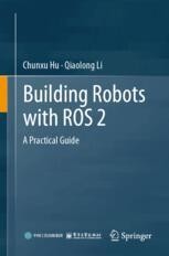 Building Robots with ROS 2: A Practical Guide | Springer Nature Link