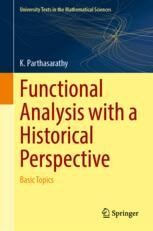 Functional Analysis with a Historical Perspective: Basic Topics ...