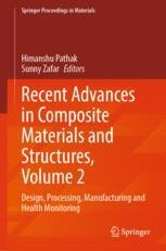 Recent Advances in Composite Materials and Structures, Volume 2: Design, Processing ...