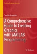 A Comprehensive Guide to Creating Graphics with MATLAB Programming | SpringerLink