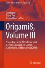 Origami8, Volume III: Proceedings of the 8th International Meeting on Origami in Science ...