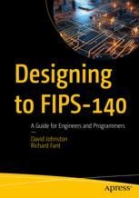 Designing to FIPS-140: A Guide for Engineers and Programmers | SpringerLink