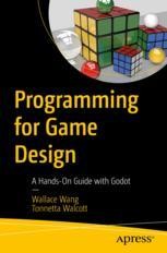 Programming for Game Design: A Hands-On Guide with Godot | SpringerLink