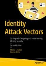 Identity Attack Vectors: Strategically Designing and Implementing ...