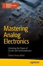 Mastering Analog Electronics: Unlocking the Power of Circuits and ...