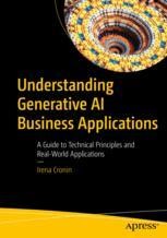 Understanding Generative AI Business Applications: A Guide to Technical ...