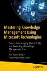Mastering Knowledge Management Using Microsoft Technologies: Secrets to ...