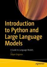 Introduction to Python and Large Language Models: A Guide to Language ...