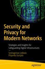 Security and Privacy for Modern Networks: Strategies and Insights for Safeguarding Digital ...