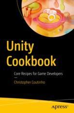 Unity Cookbook: Core Recipes for Game Developers | SpringerLink