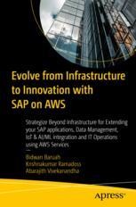 Evolve from Infrastructure to Innovation with SAP on AWS: Strategize Beyond Infrastructure for ...