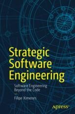 Strategic Software Engineering: Software Engineering Beyond the Code | SpringerLink
